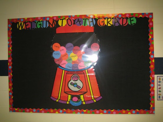 Best Bulletin Board Ideas: Wel-Gum to "..." Grade!