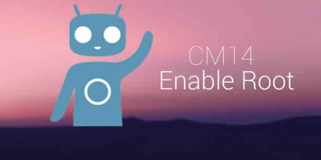 [CM14] Cyanogenmod 14 Nougat 7.0 Roms: How to Enable Root Access On ...