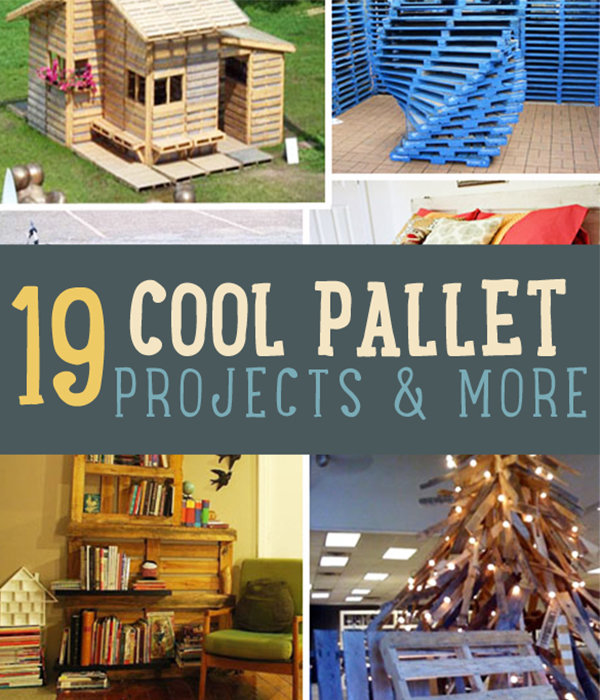 Great DIY IDEAS and more...: 19 Cool Pallet Projects
