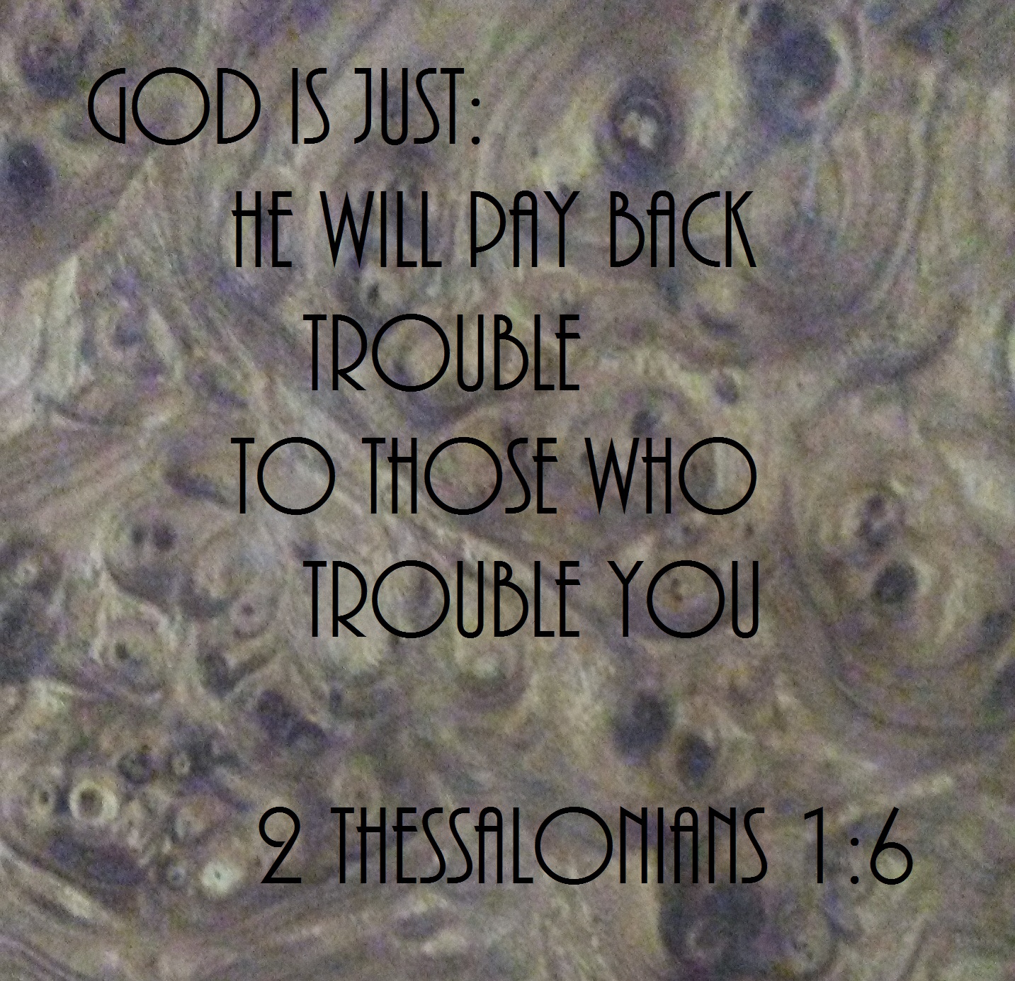 First Fruits of the Day: 2 Thessalonians 1:6 - Not a quick pay back