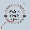 Fabric, Frills + Lace
