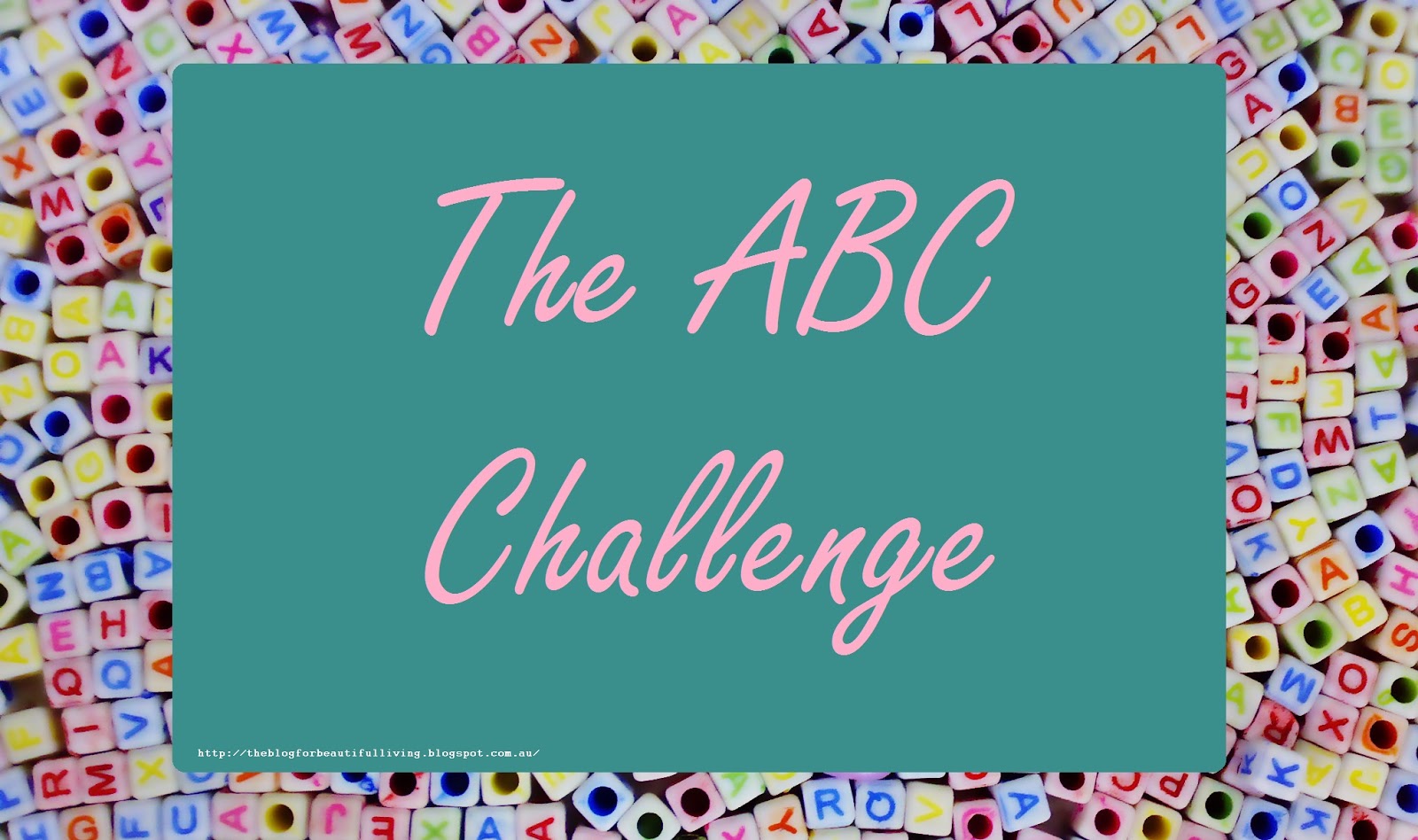 Beautiful Living: ABC Challenge
