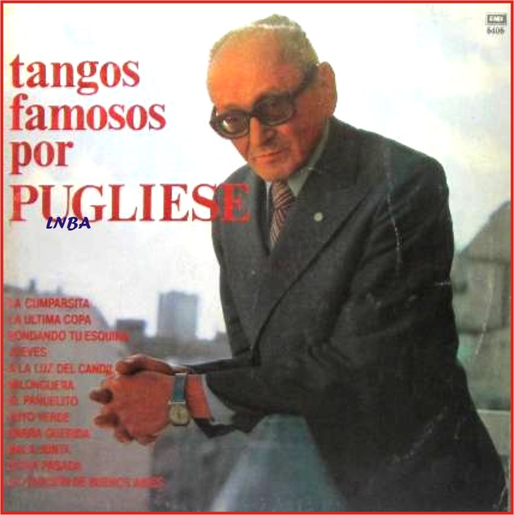 La nova Botica del Aleman.: Tango - Osvaldo Pugliese - Tangos famosos