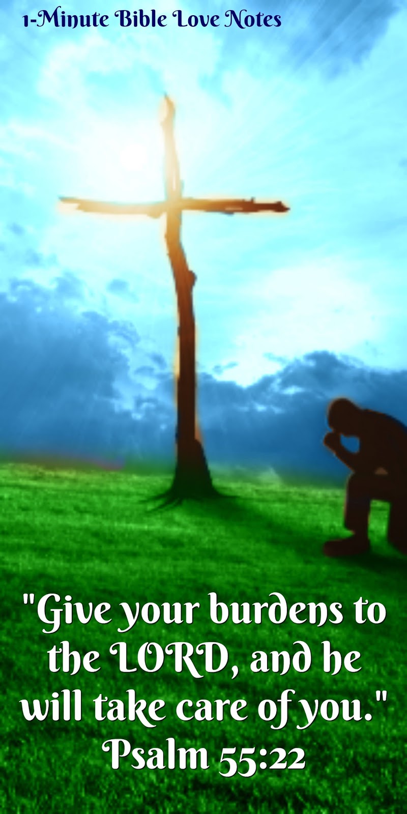 1-Minute Bible Love Notes: Give Your Burdens to the Lord - 1 Peter 5:7