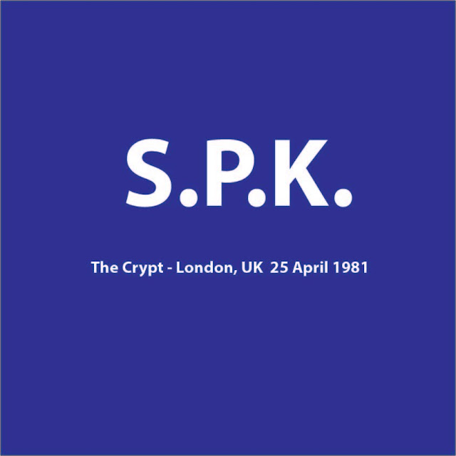 WET DREAMS: S.P.K. LIVE: THE CRYPT (LONDON, UK) APRIL 25 1981 (FLAC)