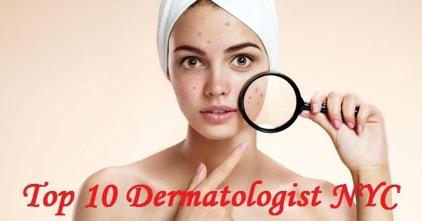 Top Rated 10 Dermatologist NYC, 10 Best Dermatologist NYC - List of ...