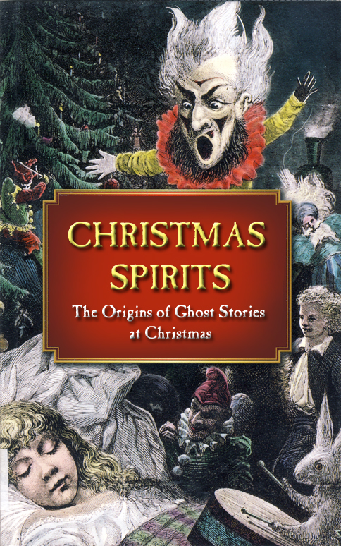 Hypnogoria: CHRISTMAS SPIRITS - The Origins of Christmas Ghost Stories