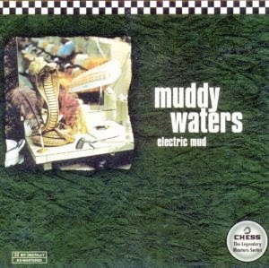 La Dimension del Rock: Electric Mud (1968) - Muddy Waters - Critica
