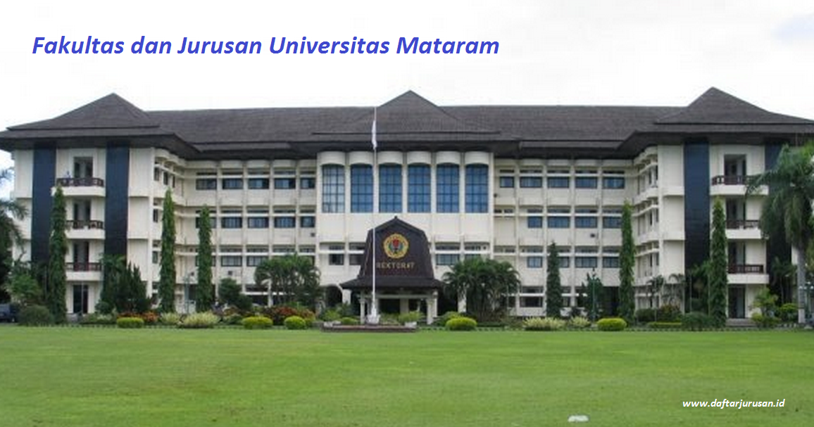 Daftar Fakultas dan Jurusan UNRAM Universitas Mataram Terbaru - Daftar ...