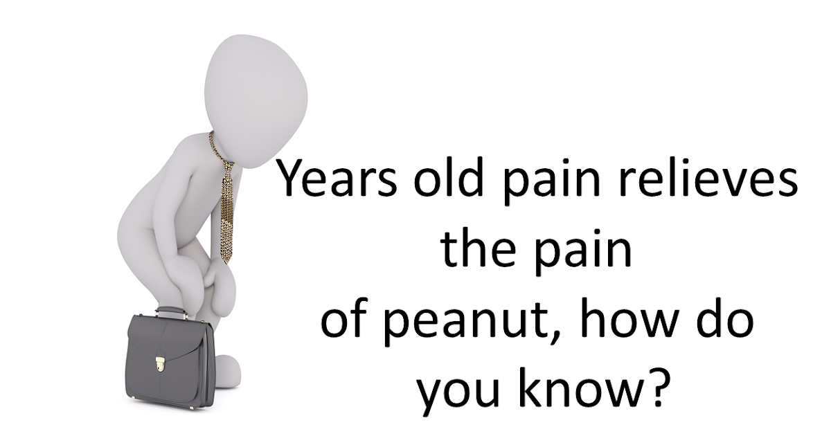 Years old pain relieves the pain of peanut, how do you know? - SPARSH ...