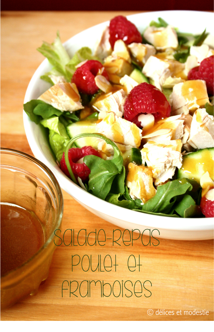délices et modestie: Salade repas au poulet et framboises