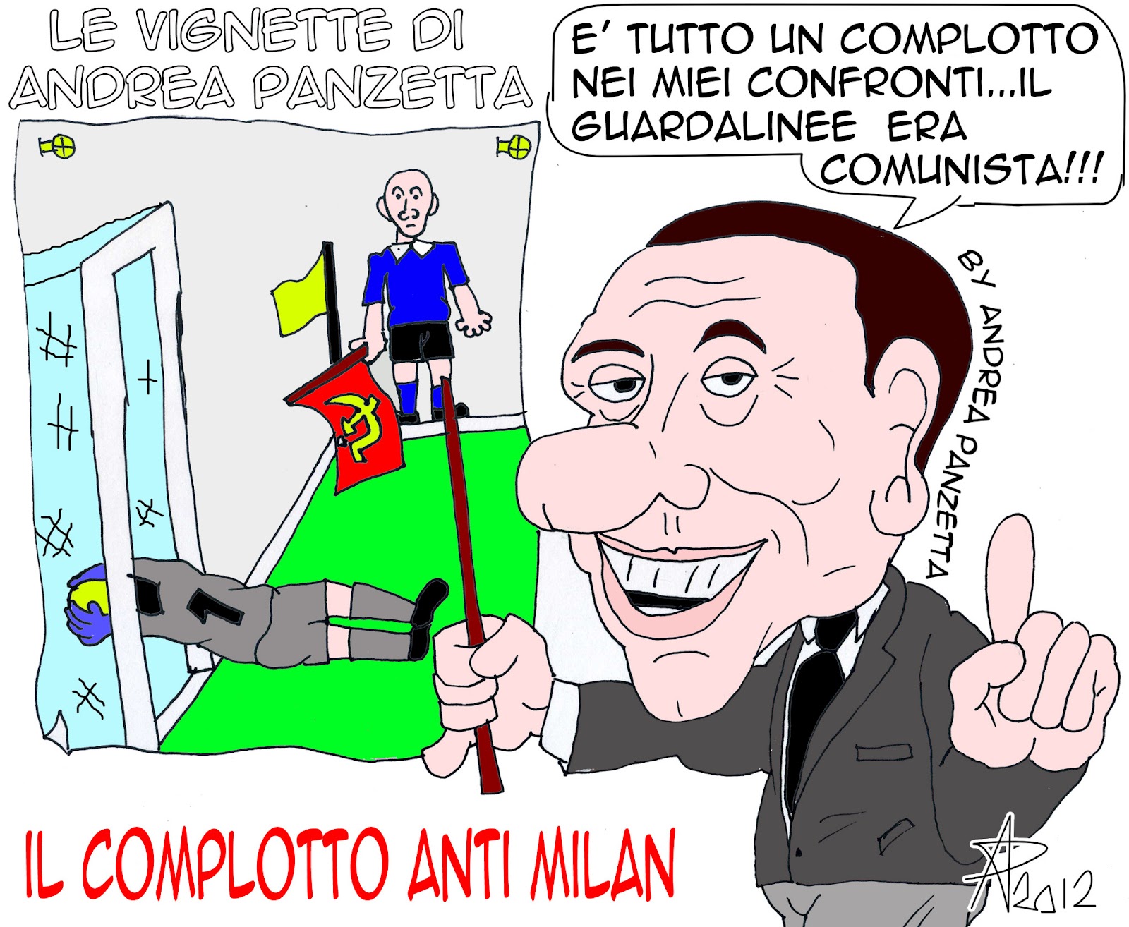 Le vignette di Andrea Panzetta: Berlusconi e il complotto anti-Milan