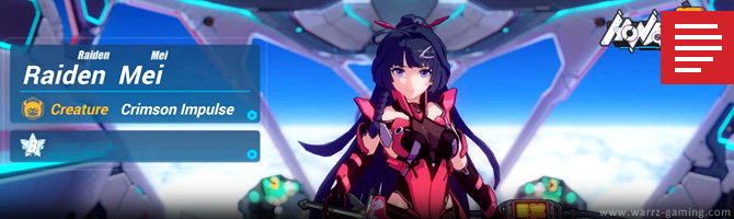 WARRZ GAMING: Honkai Impact 3 - Raiden Mei: Crimson Impulse Character Guide