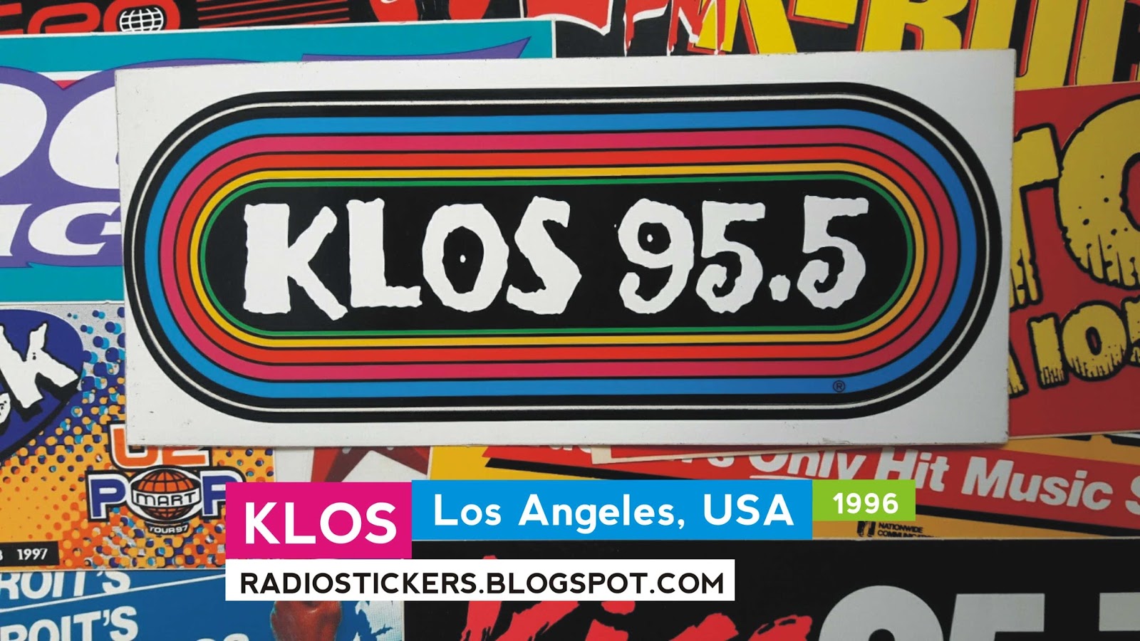 RADIO station stickers... and more!: 95.5 KLOS, Los Angeles (1981 - 2012)