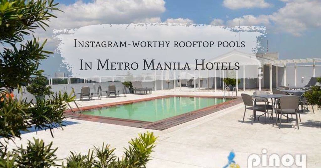 TOP PICKS: Metro Manila Hotels with Incredible Rooftop Swimming Pools ...
