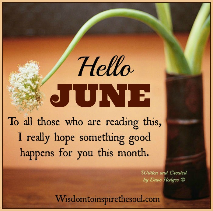 Daveswordsofwisdom.com: Hello June.