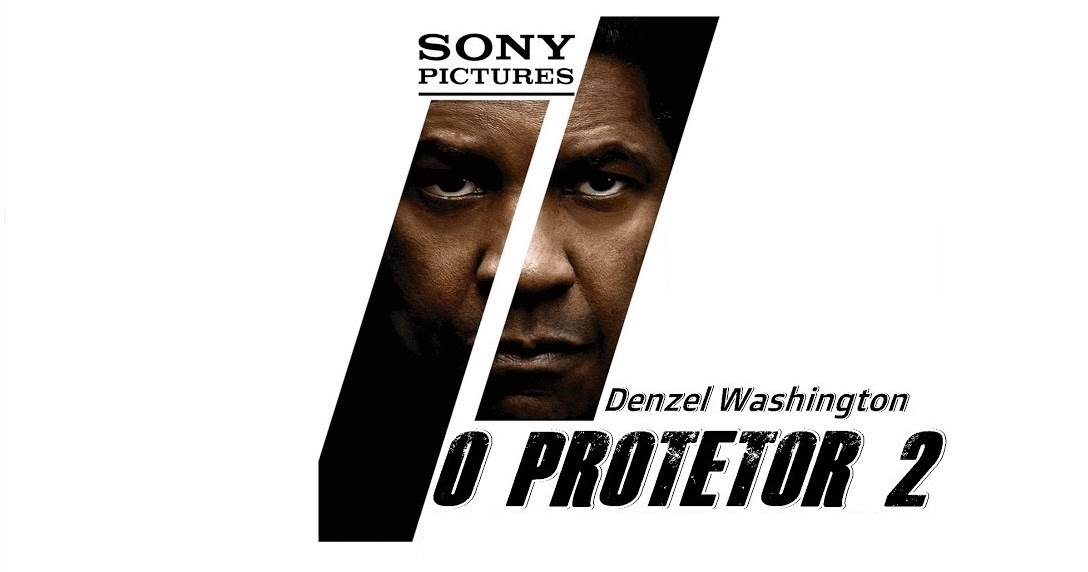 Filme da vez: O Protetor 2 (2018) - Mexido Digital