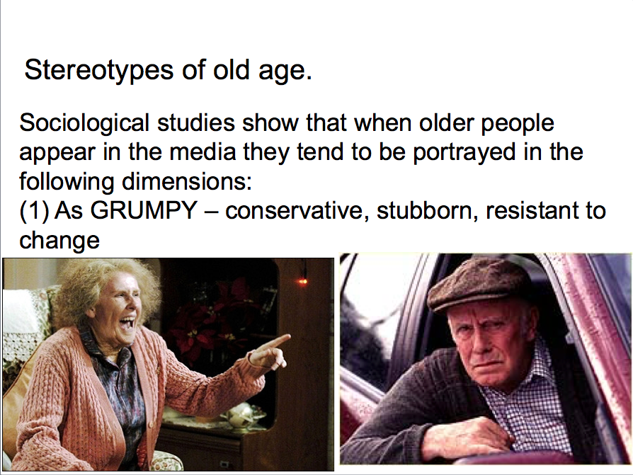 AS Media G322 Theory: OLD AGE STEREOTYPES