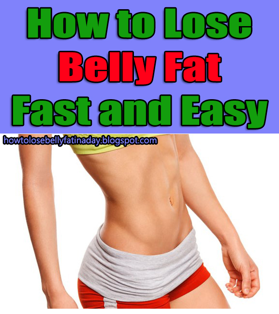 How To Lose Belly Fat Fast And Easy How To Lose Belly Fat In A Day how-to-lose-belly-fat-fast-and-easy-how-to-lose-belly-fat-in-a-day