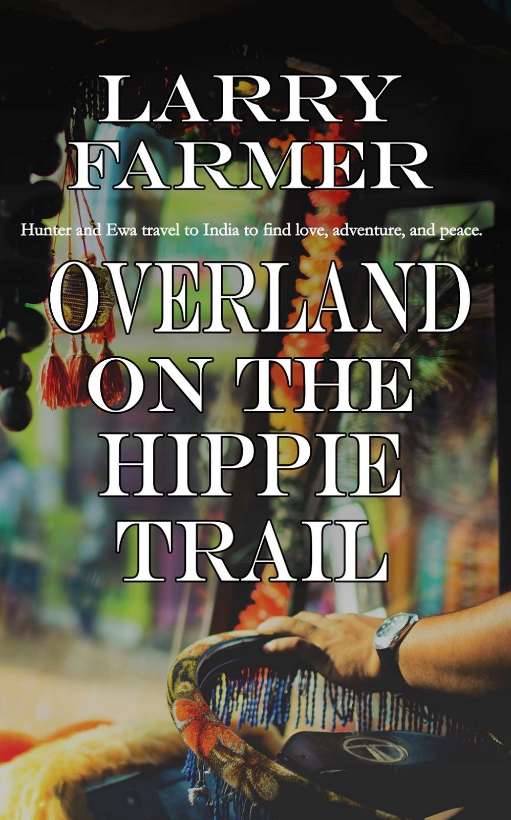 Still Moments Magazine: Open Book - Overland on The Hippie Trail