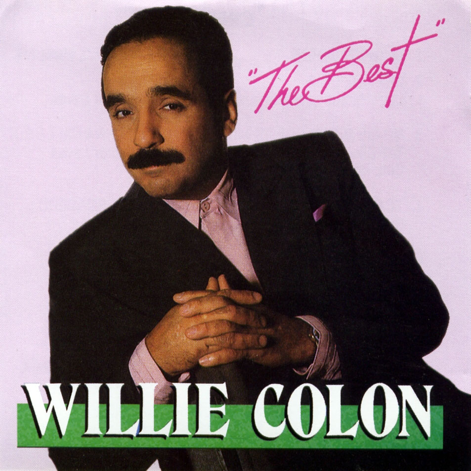LA MANIA DEL PADRINO: Willie Colon - The Best Of