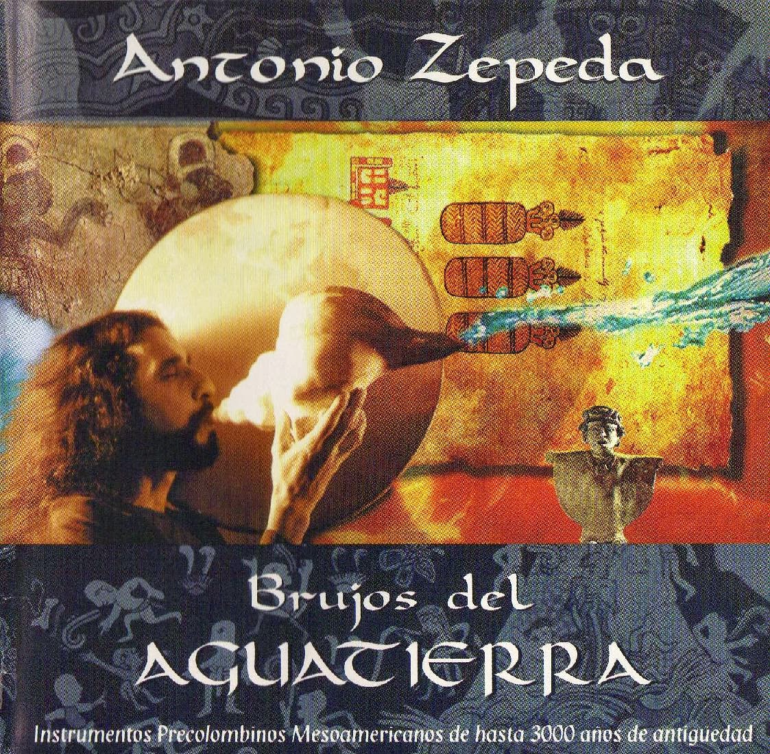 Antonio Zepeda - Brujos del Aguatierra (1997)