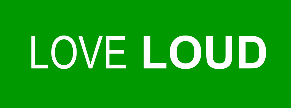 Love Loud: What is Love Loud