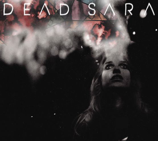 DEAD SARA | RetroSpektiva Blog