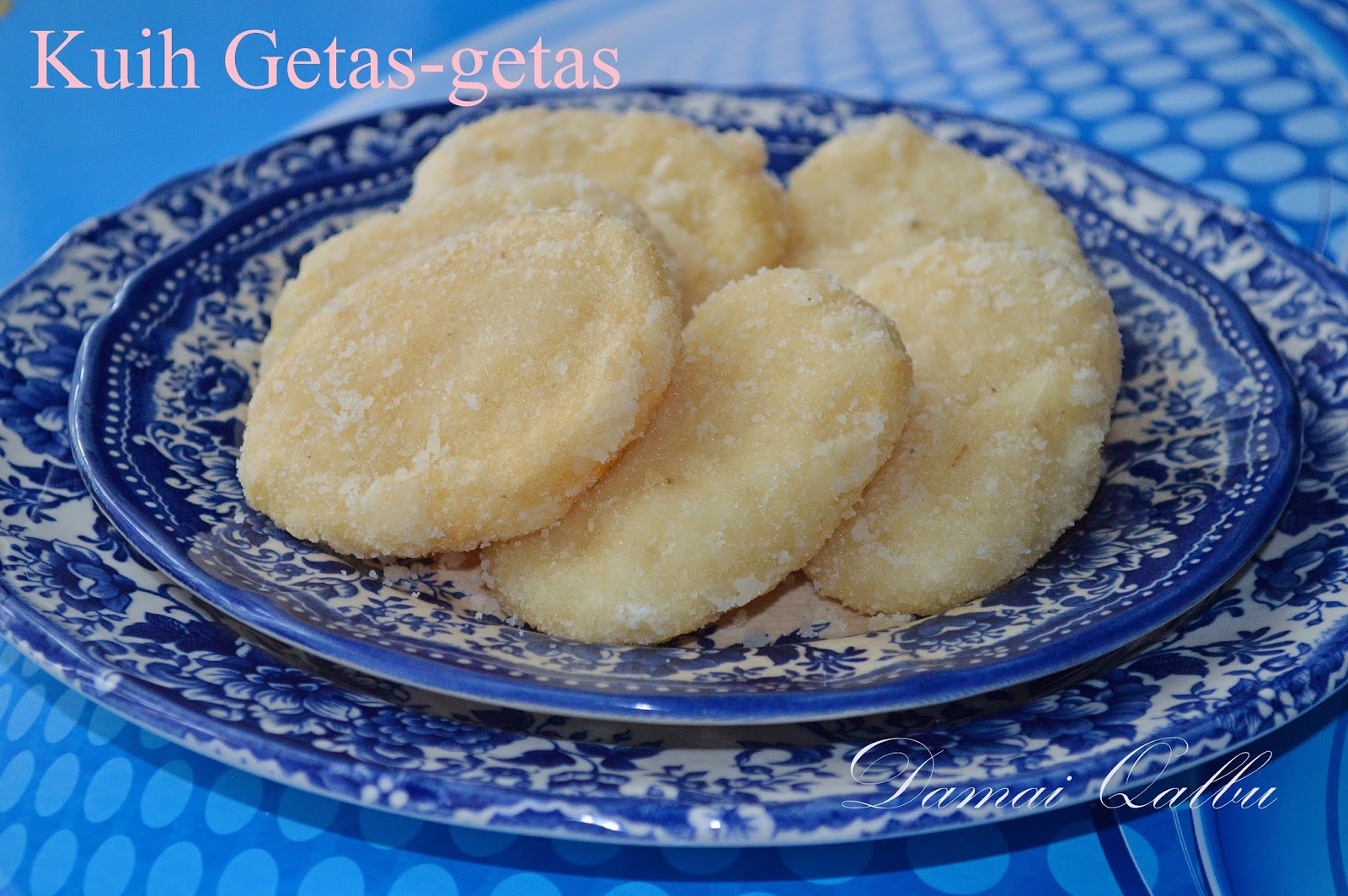 Damai Qalbu: KUIH GETAS-GETAS