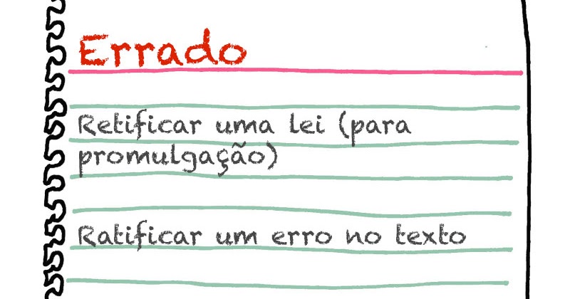 Estudar a língua: 5 - Ratificar / Retificar