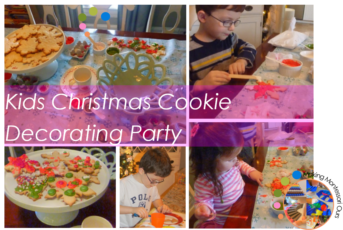 Kids Christmas Cookie Decorating Party - "Making Montessori Ours"