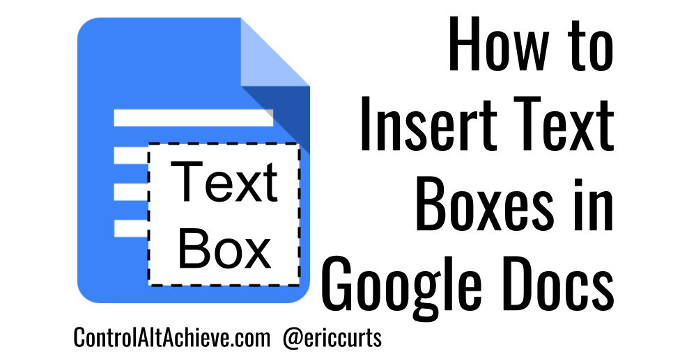 Control Alt Achieve How To Insert Text Boxes In Google Docs