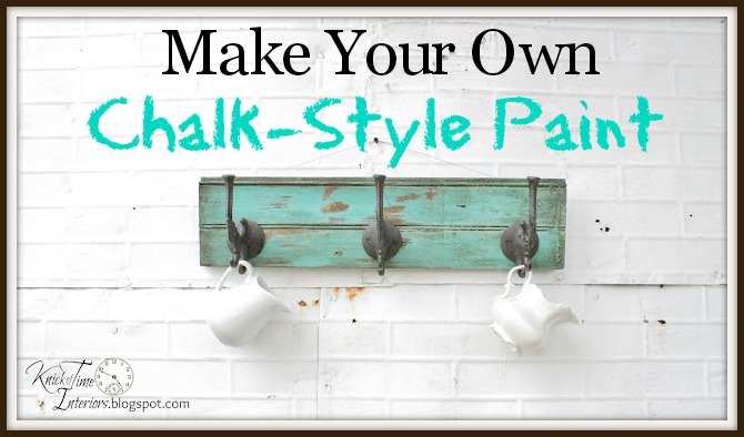 DIY Chalk Style Paint - Knick of Time