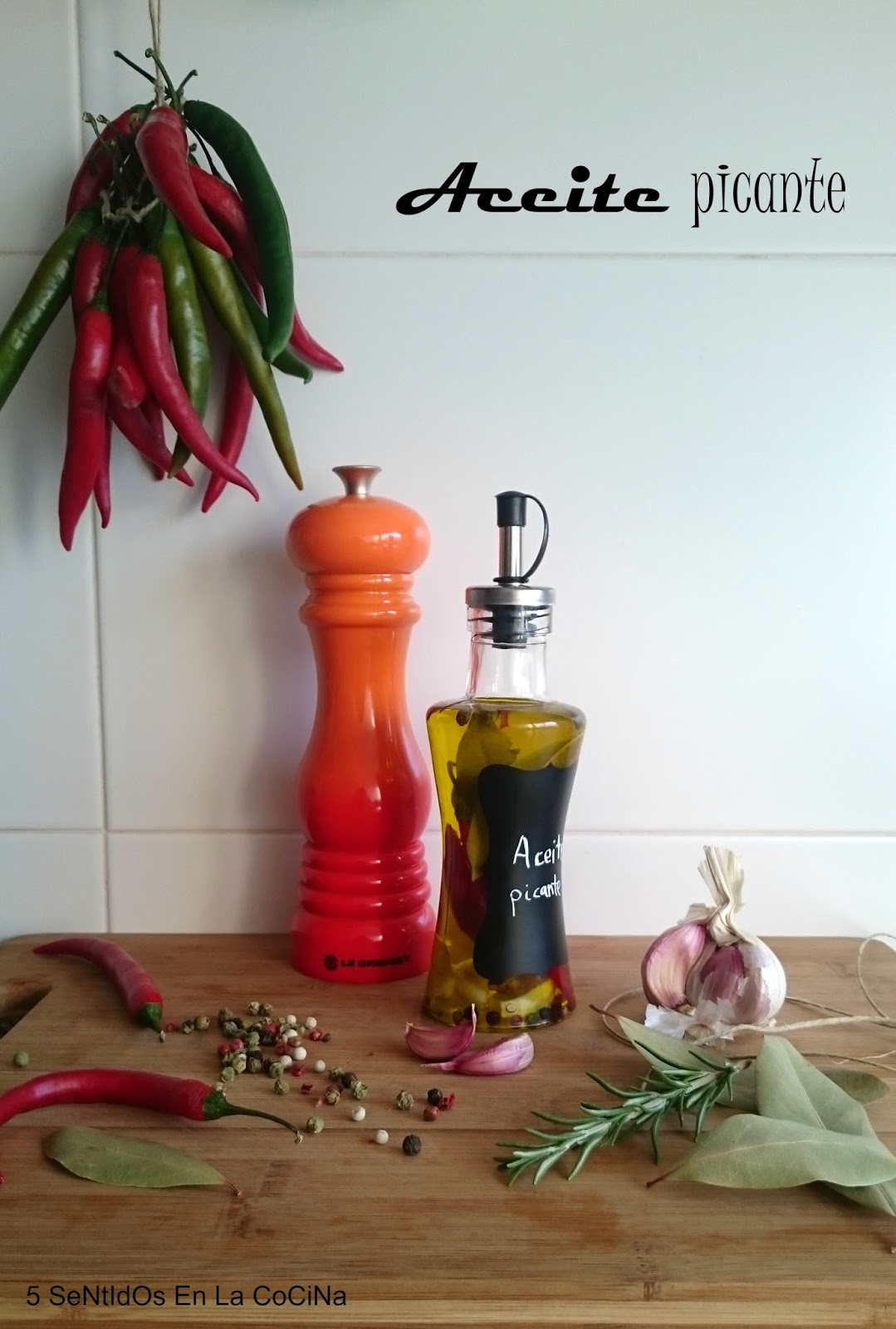 5 SeNtIdOs En La CoCiNa: Aceite picante