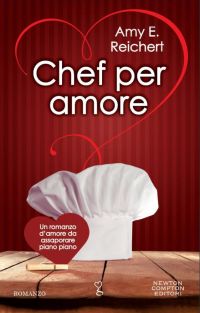 Anteprima: Chef per amore di Amy E. Reichert - Leggere Romanticamente e ...