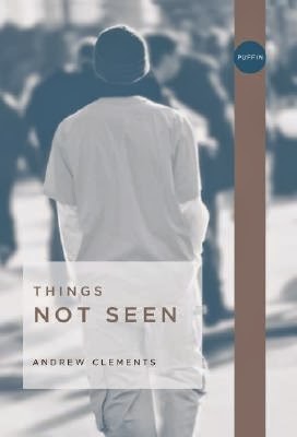 Chima Book Reviews: Review: Things Not Seen by Andrew Clements