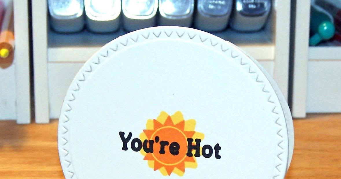 Lisa's Life Lines: You're Hot Circle Note