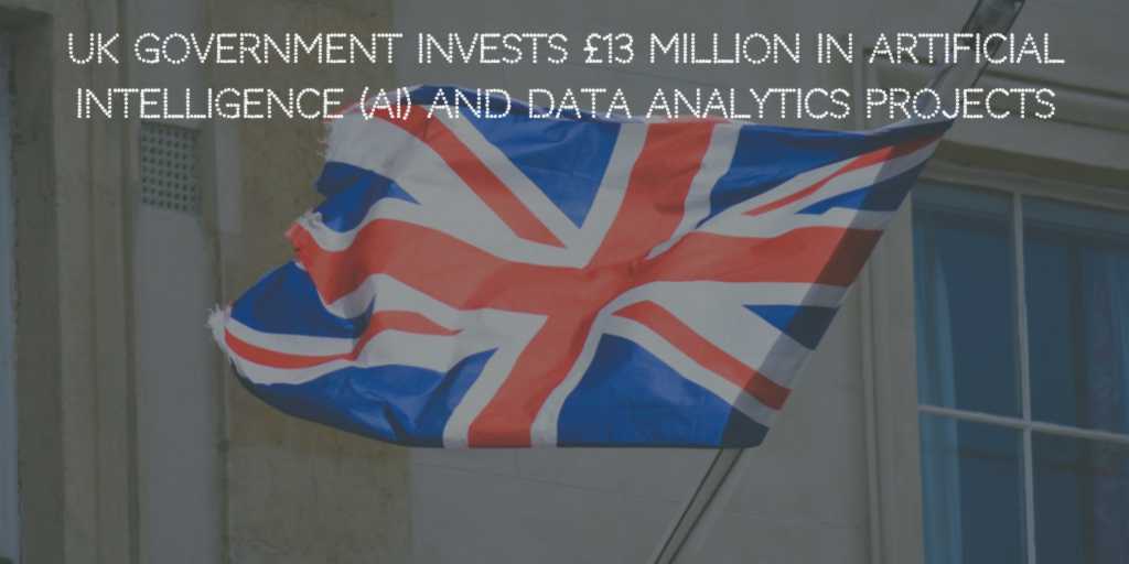 UK Government Invests £13 Million in Artificial Intelligence (AI) and ...