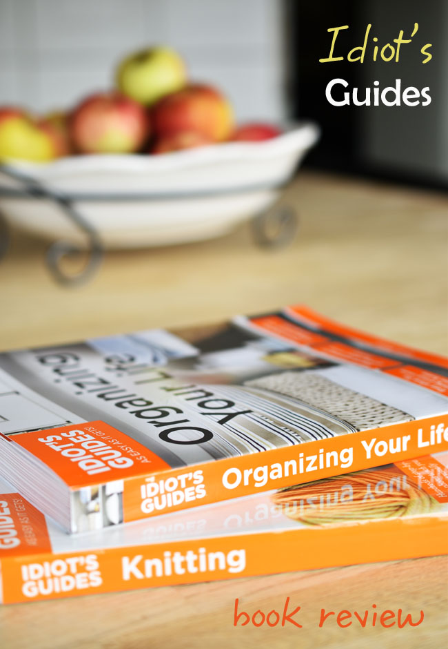 Woman in Real Life: Idiot's Guides - Organizing Your Life & Knitting ...