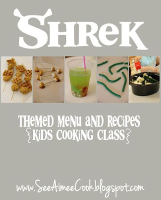 See Aimee Cook: Shrek Themed Menu + Recipes (Kids Cooking Class)