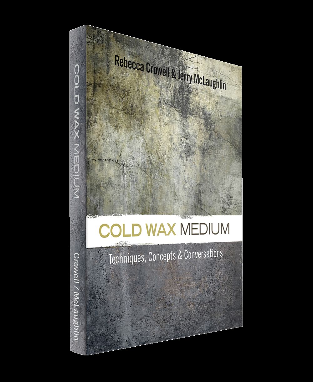 Judy Wise: Rebecca Crowell's New Book on Cold Wax
