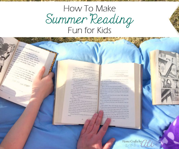 How To Make Summer Reading Fun for Kids - Home Crafts by Ali