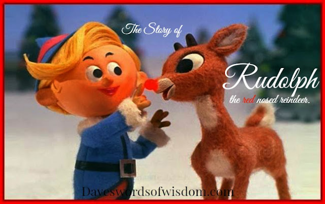 Daveswordsofwisdom.com: The Story of Rudolph the Red Nosed Reindeer.