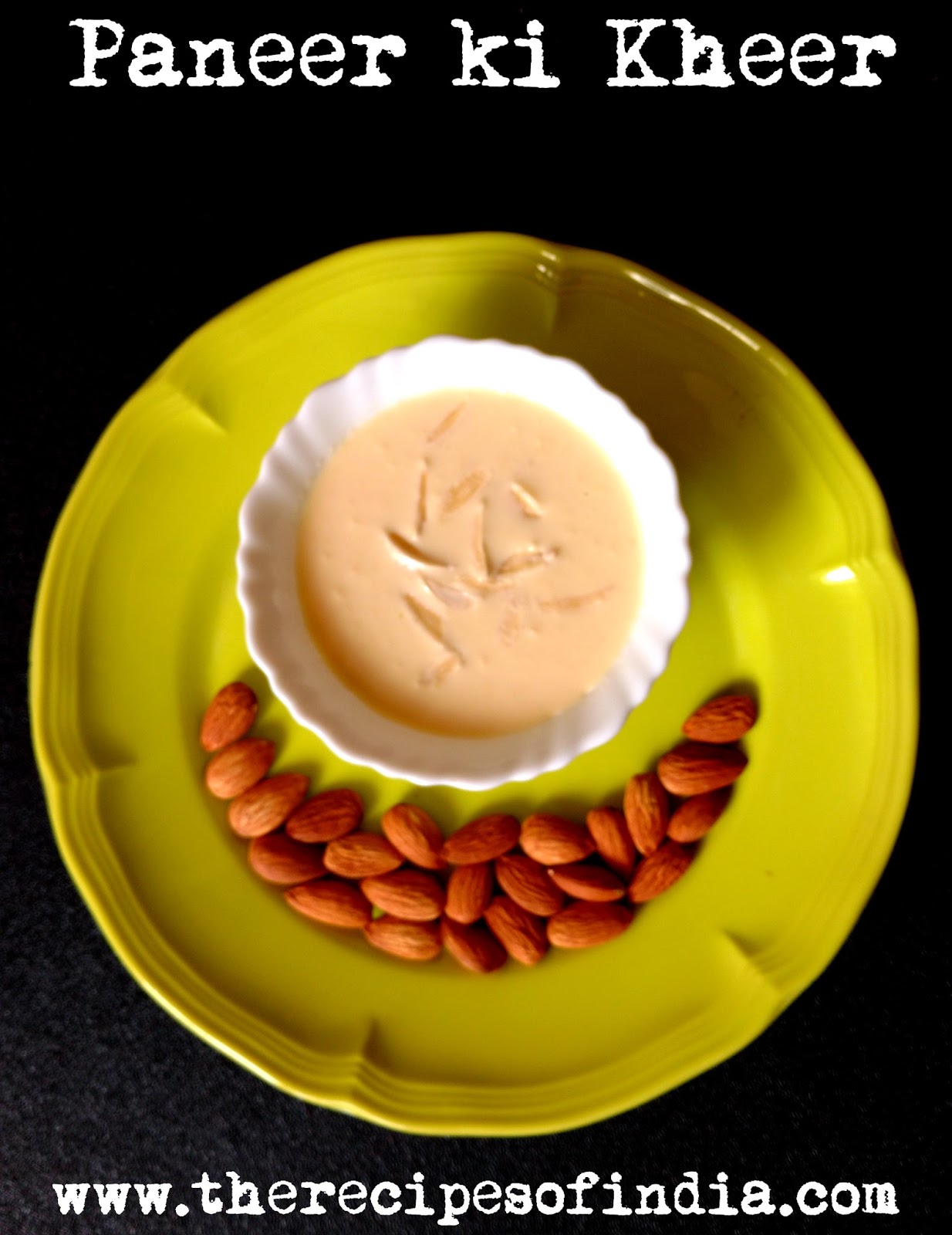 The Recipes of India: Paneer ki Kheer | Chena Payesh Recipe