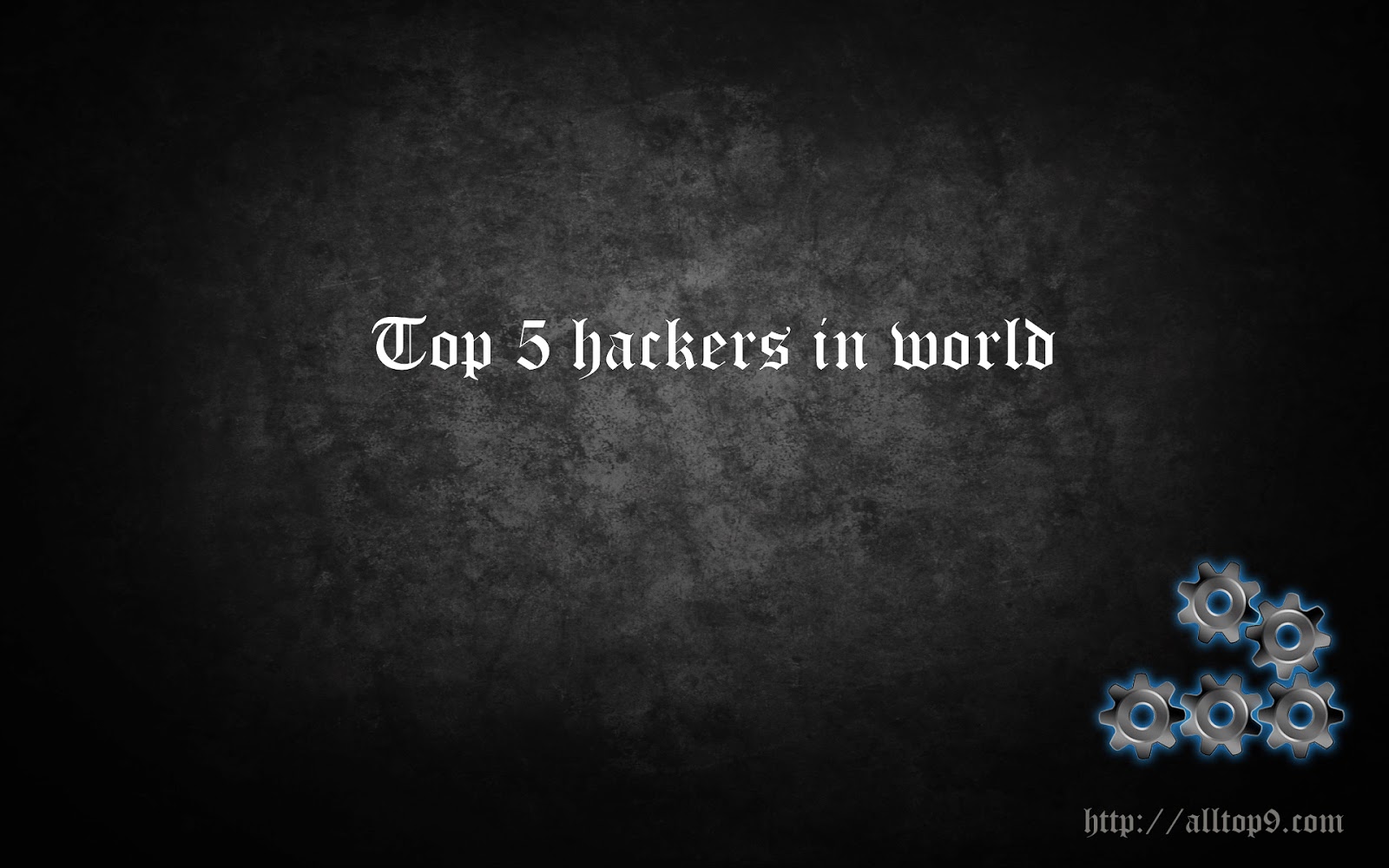 Top 5 hackers in the world, the best hackers ever for all time | Tech talks