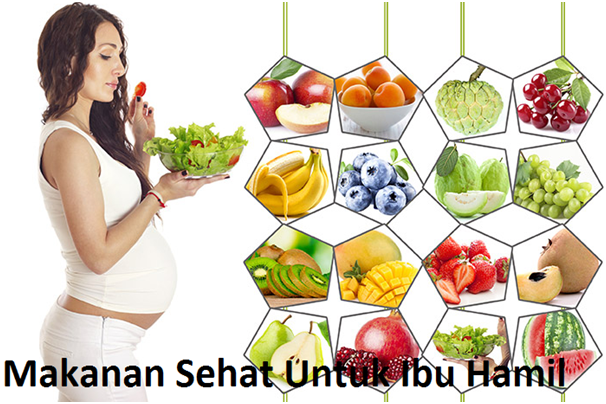 5 Makanan Sehat Untuk Ibu Hamil Yang Wajib Dikonsumsi Info Terbaru
