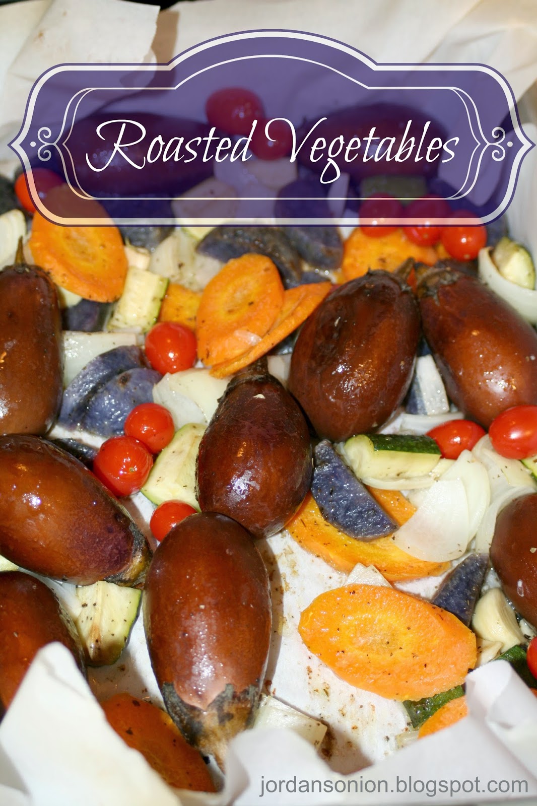 Roasted Vegetables | Jordan's Easy Entertaining