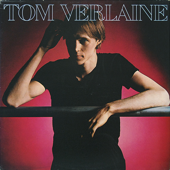 Music Is A Better Noise: Tom Verlaine / Tom Verlaine (1979)