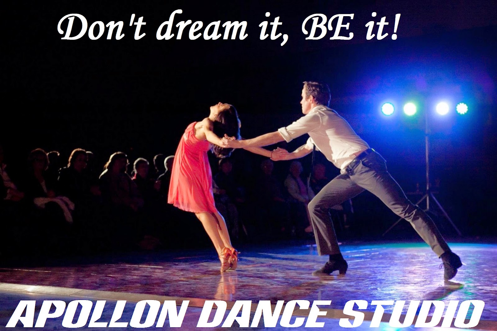 Apollon dance studio: Don't Dream It, BE It!