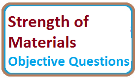 Strength of Materials Interview Questions and Answers - MCQs - VIVA ...